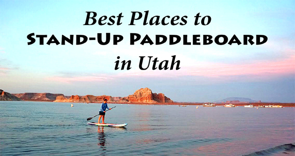 Over 30 of the Best Places to Stand-Up Paddleboard in Utah | Coupons 4 Utah